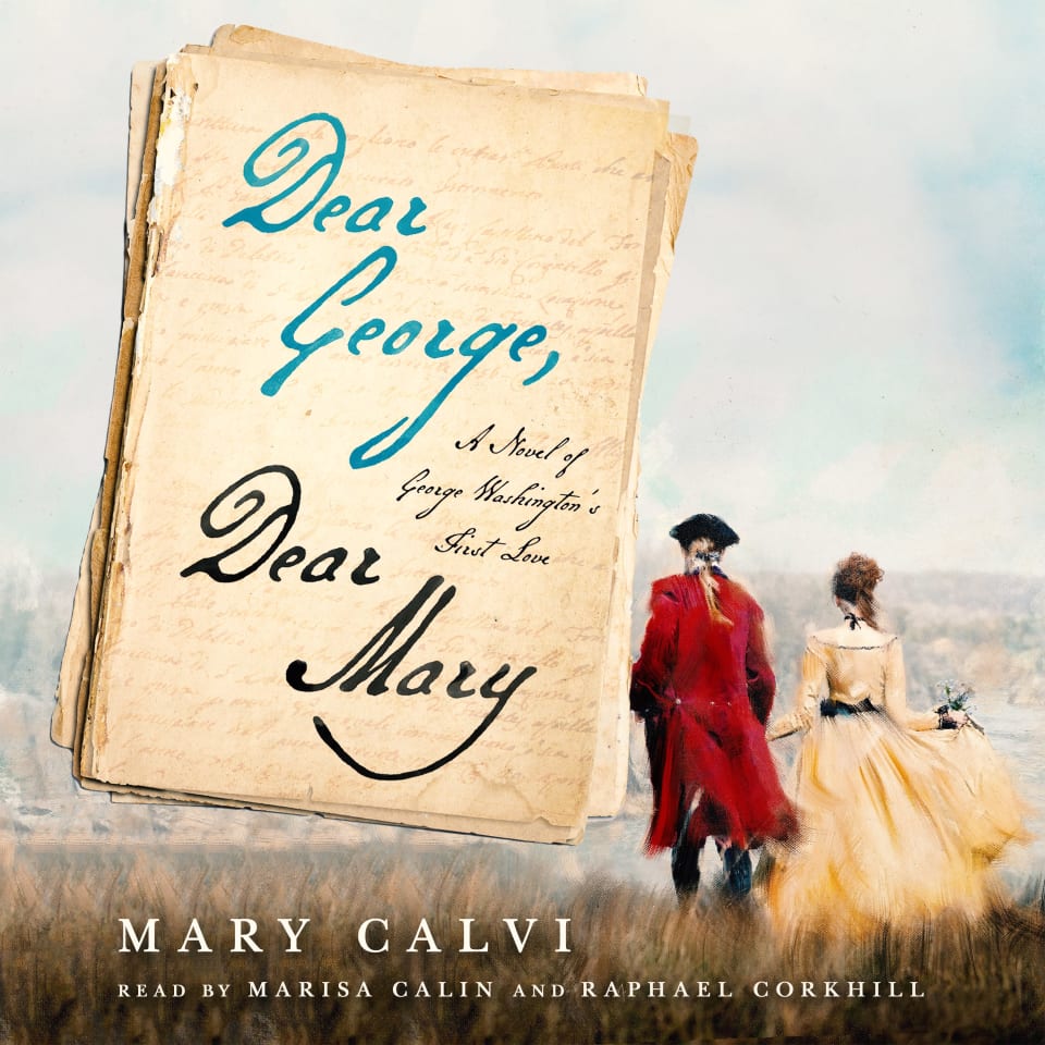 Dear George, Dear Mary by Mary Calvi - Audiobook