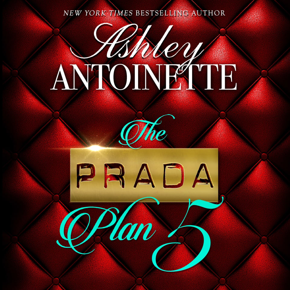The Prada Plan 5 by Ashley Antoinette - Audiobook