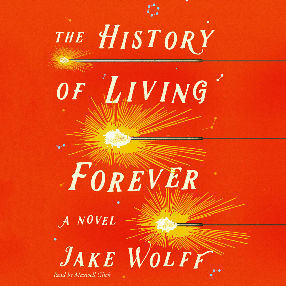 The History of Living Forever by Jake Wolff - Audiobook