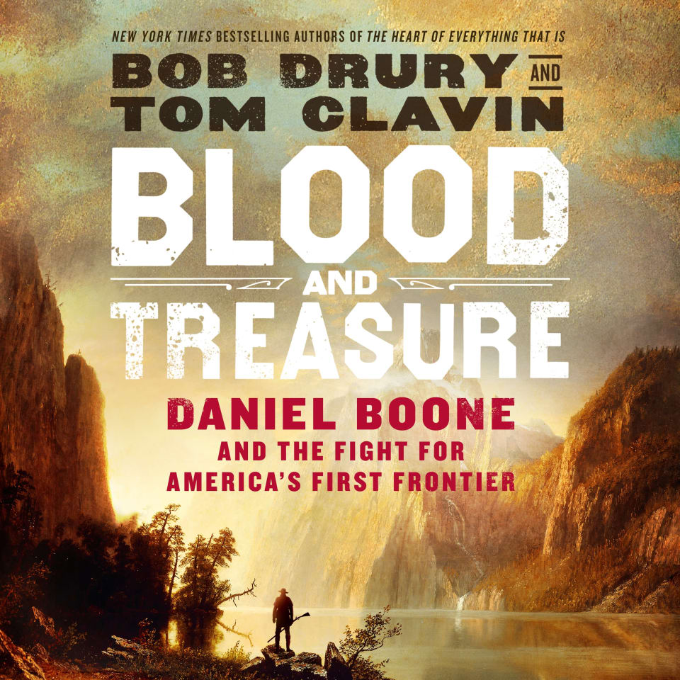 Blood and Treasure by Bob Drury & Tom Clavin - Audiobook Blood and Treasure by Bob Drury & Tom Clavin - Audiobook