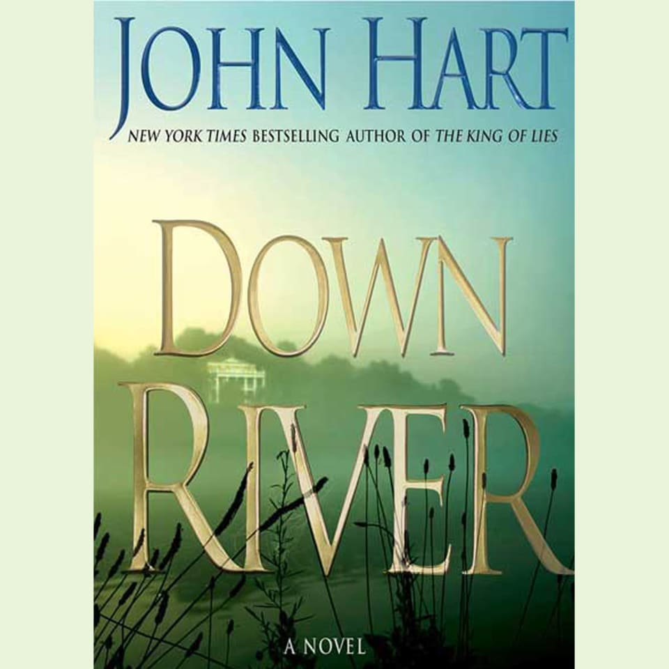 Down River by John Hart - Audiobook