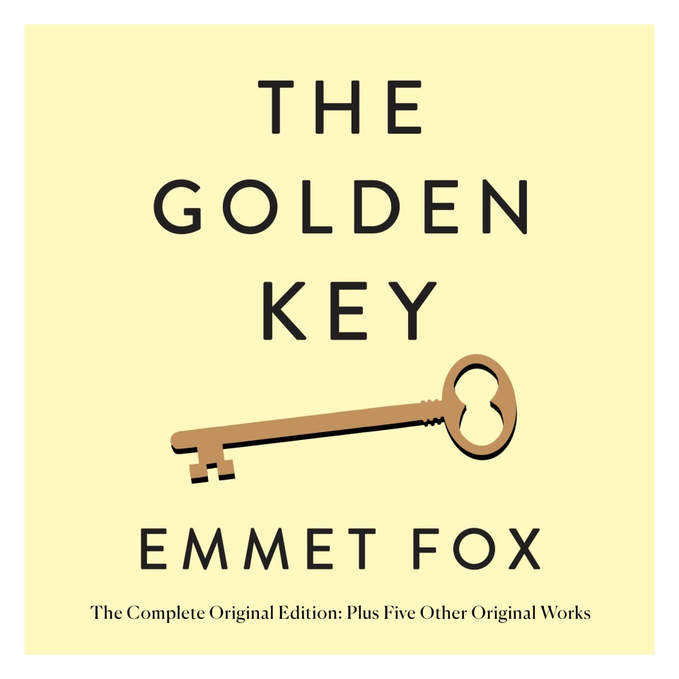 The Golden Key: The Complete Original Edition by Emmet Fox - Audiobook