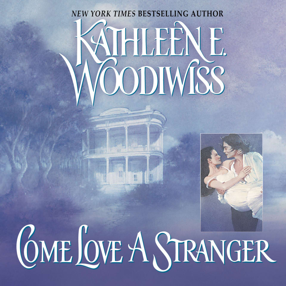 Come Love a Stranger by Kathleen E. Woodiwiss - Audiobook