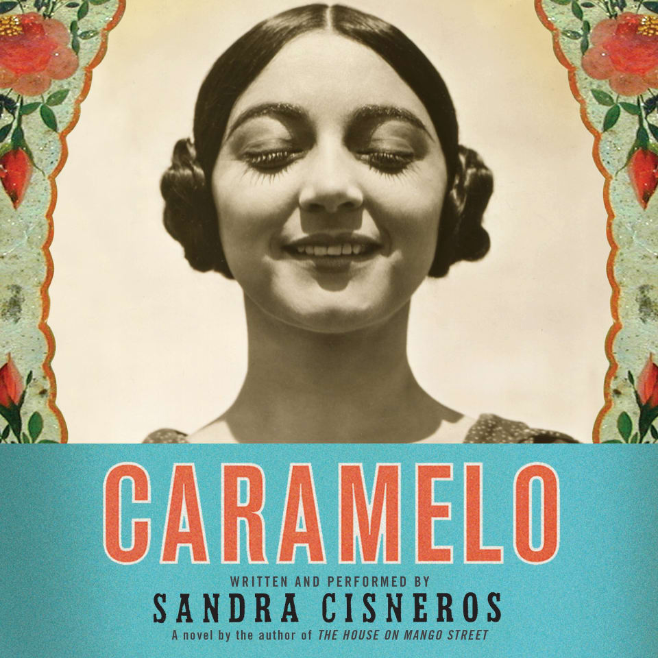 Caramelo by Sandra Cisneros - Audiobook