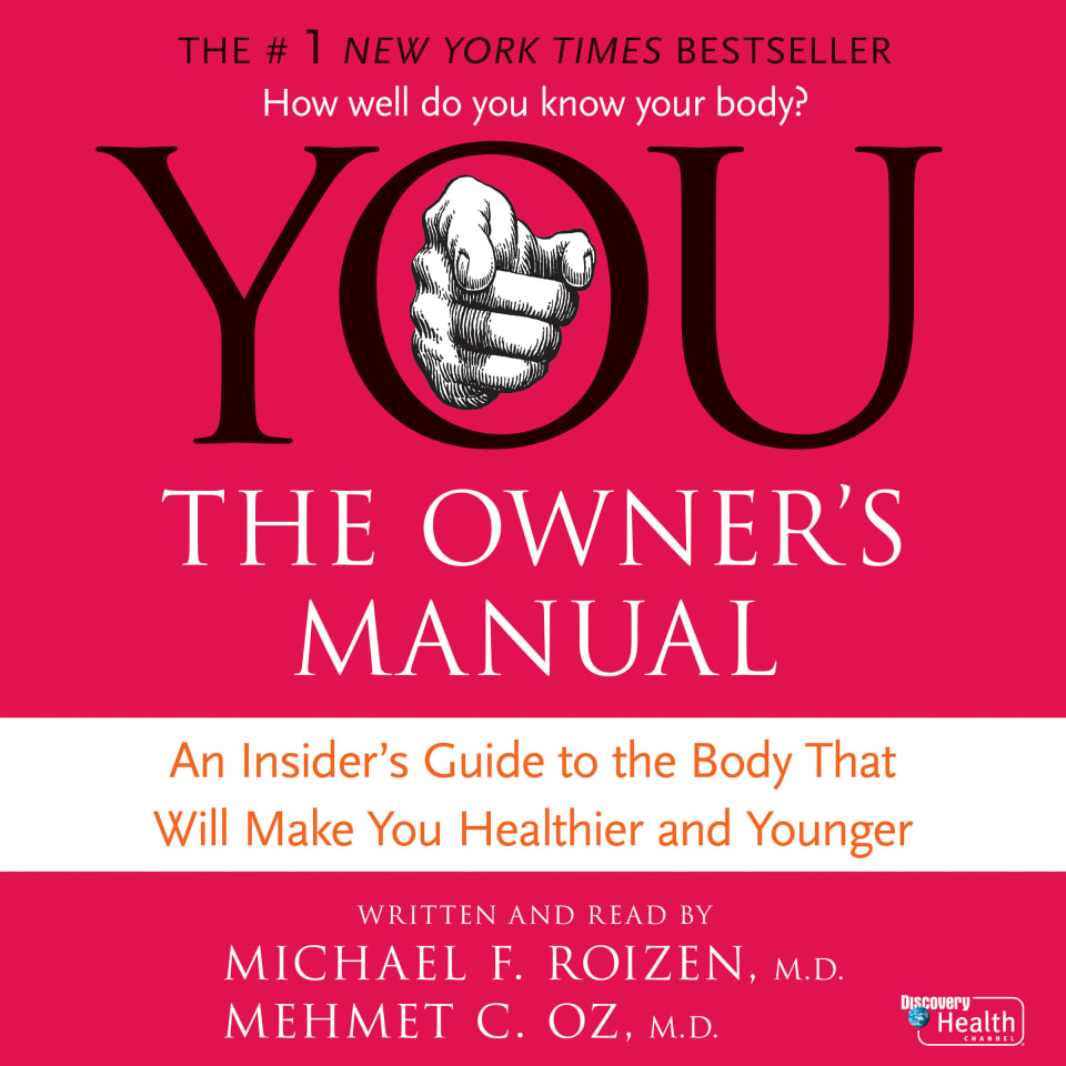 YOU: The Owner's Manual (Abridged) by Mehmet C. Oz & Michael F. Roizen ...