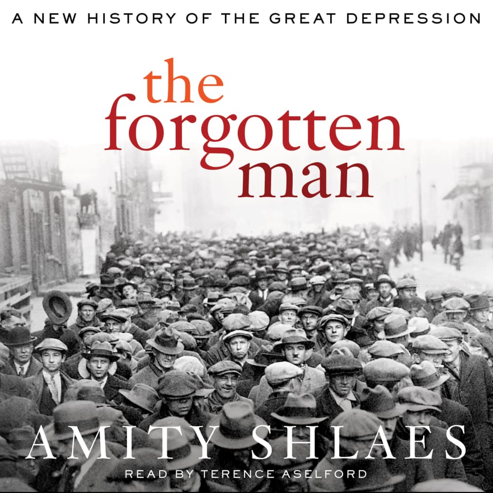 The Forgotten Man by Amity Shlaes - Audiobook