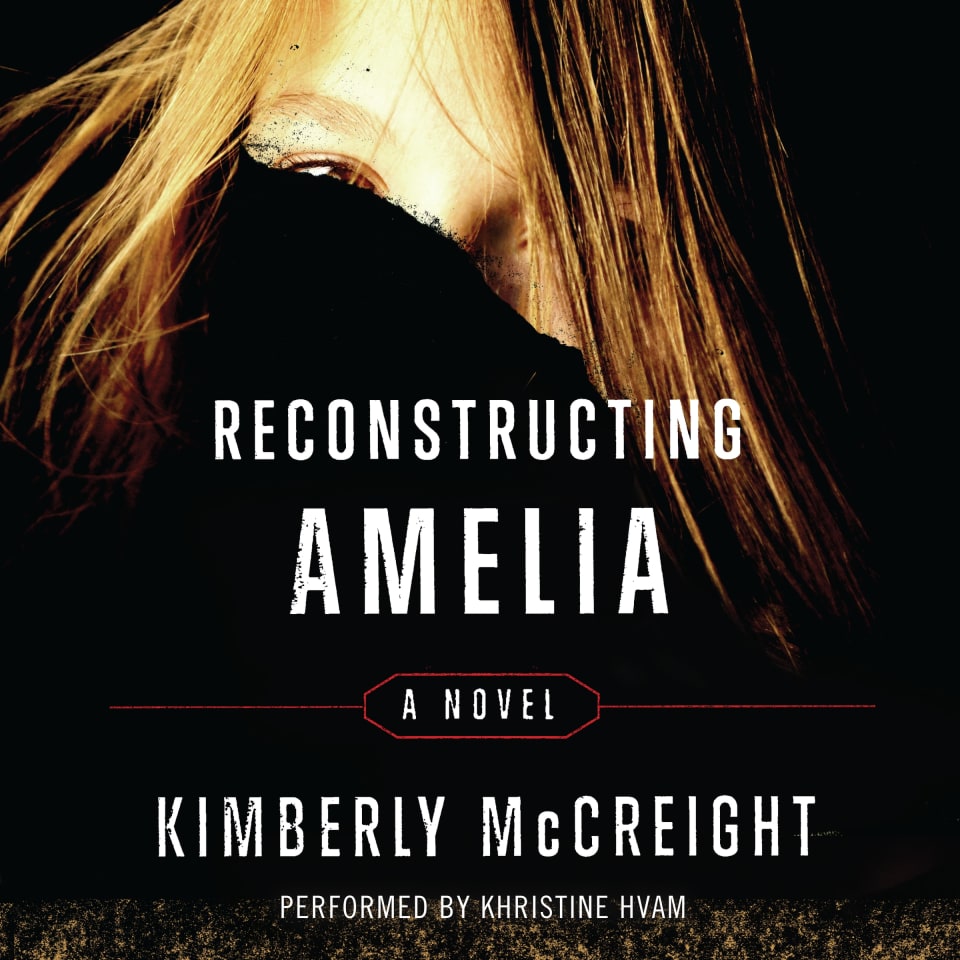 Reconstructing Amelia by Kimberly McCreight - Audiobook