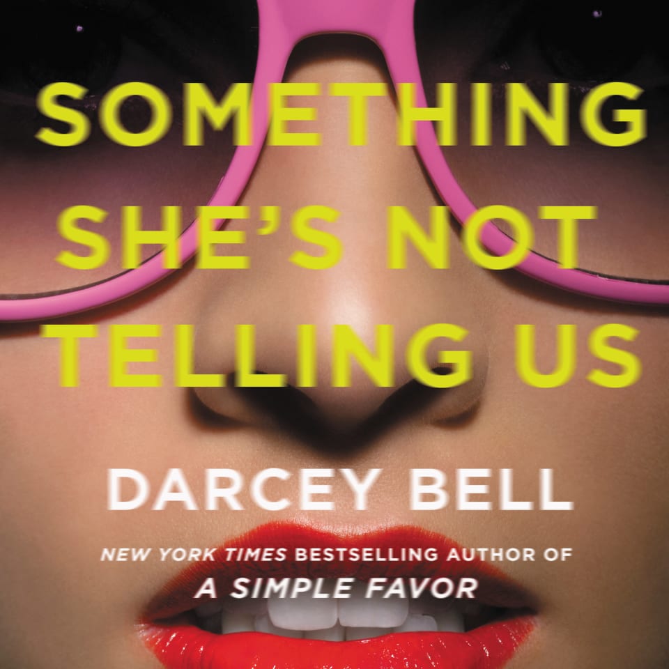 Something She's Not Telling Us by Darcey Bell - Audiobook