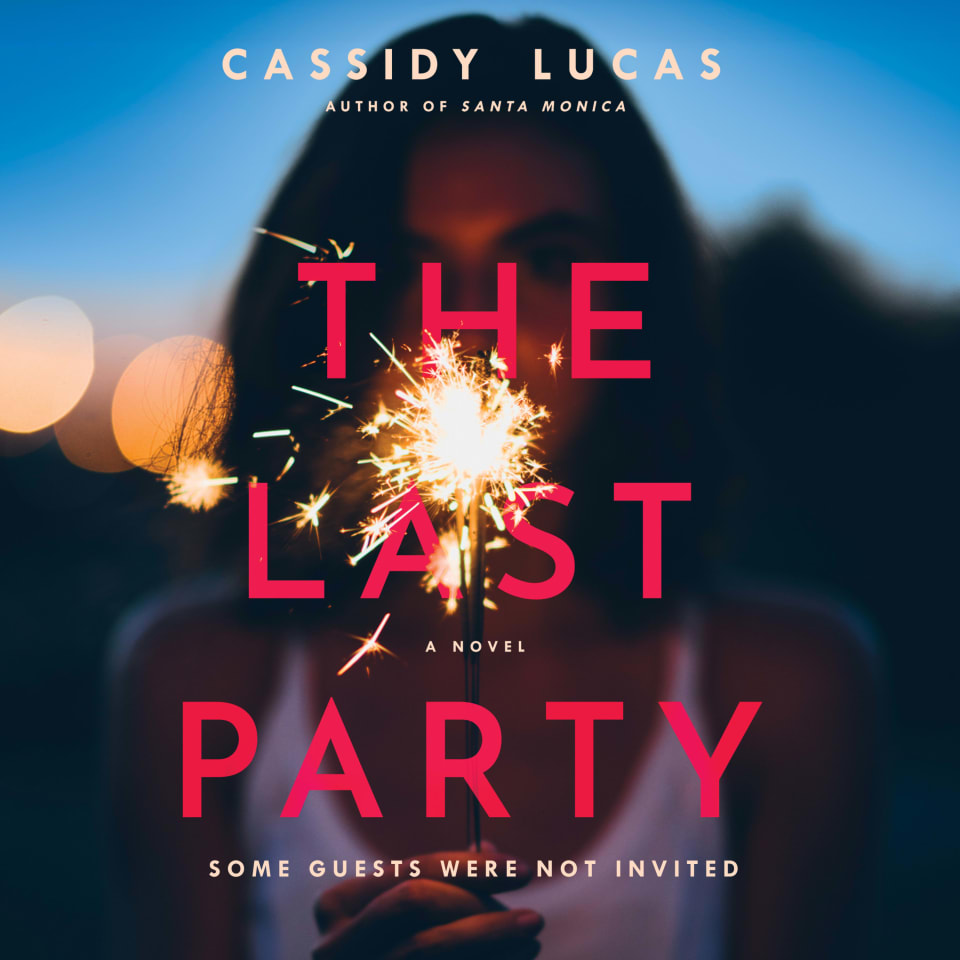 The Last Party by Cassidy Lucas - Audiobook