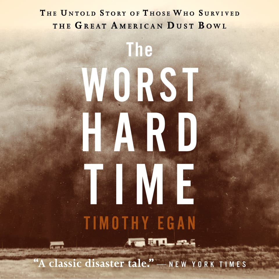 The Worst Hard Time by Timothy Egan - Audiobook