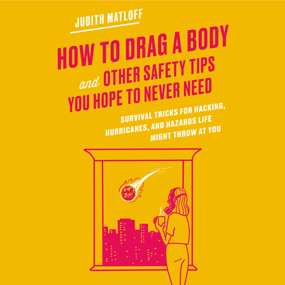 How To Drag A Body And Other Safety Tips You Hope To Never Need By how-to-drag-a-body-and-other-safety-tips-you-hope-to-never-need-by