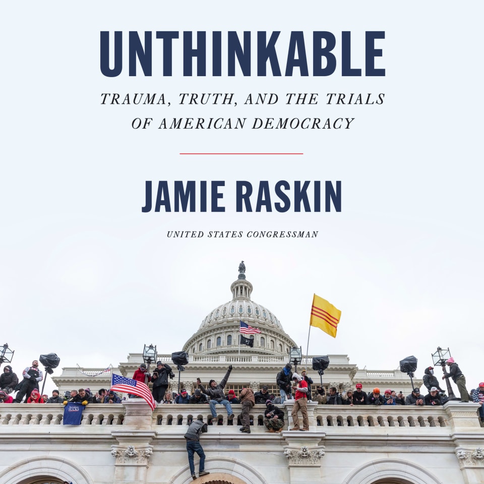 Unthinkable by Jamie Raskin - Audiobook