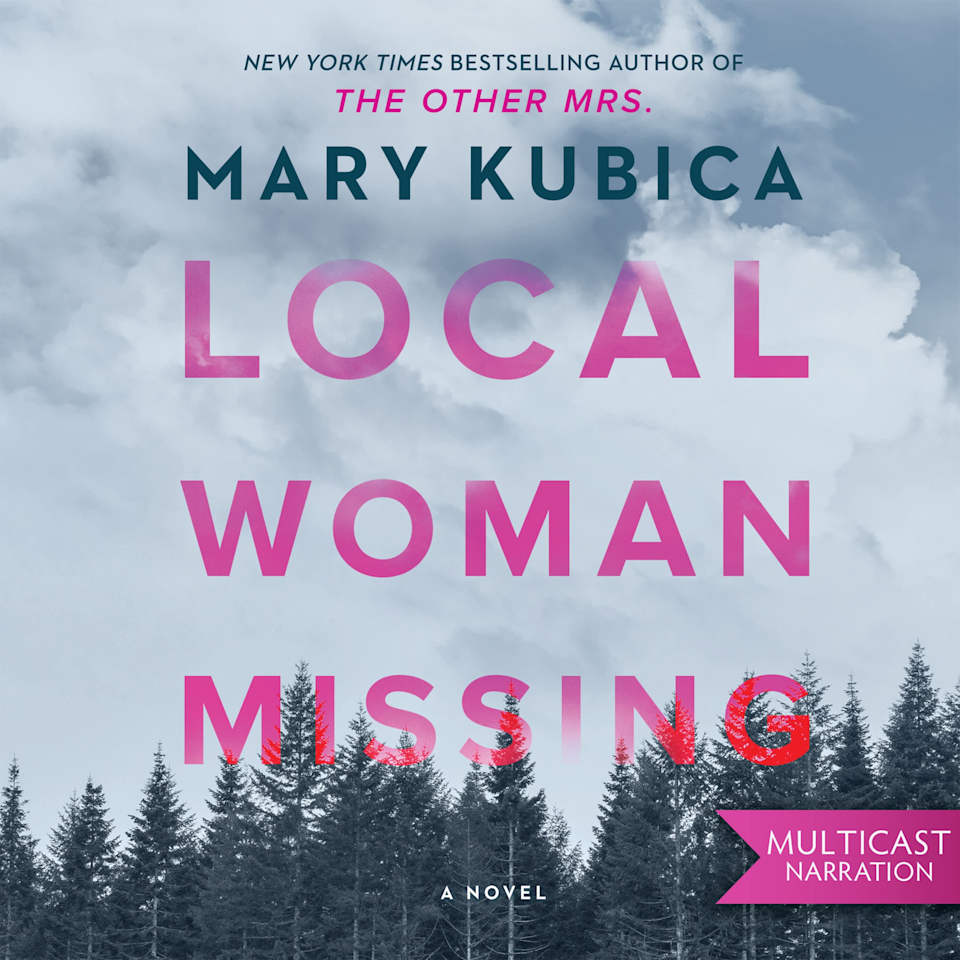 Local Woman Missing by Mary Kubica - Audiobook