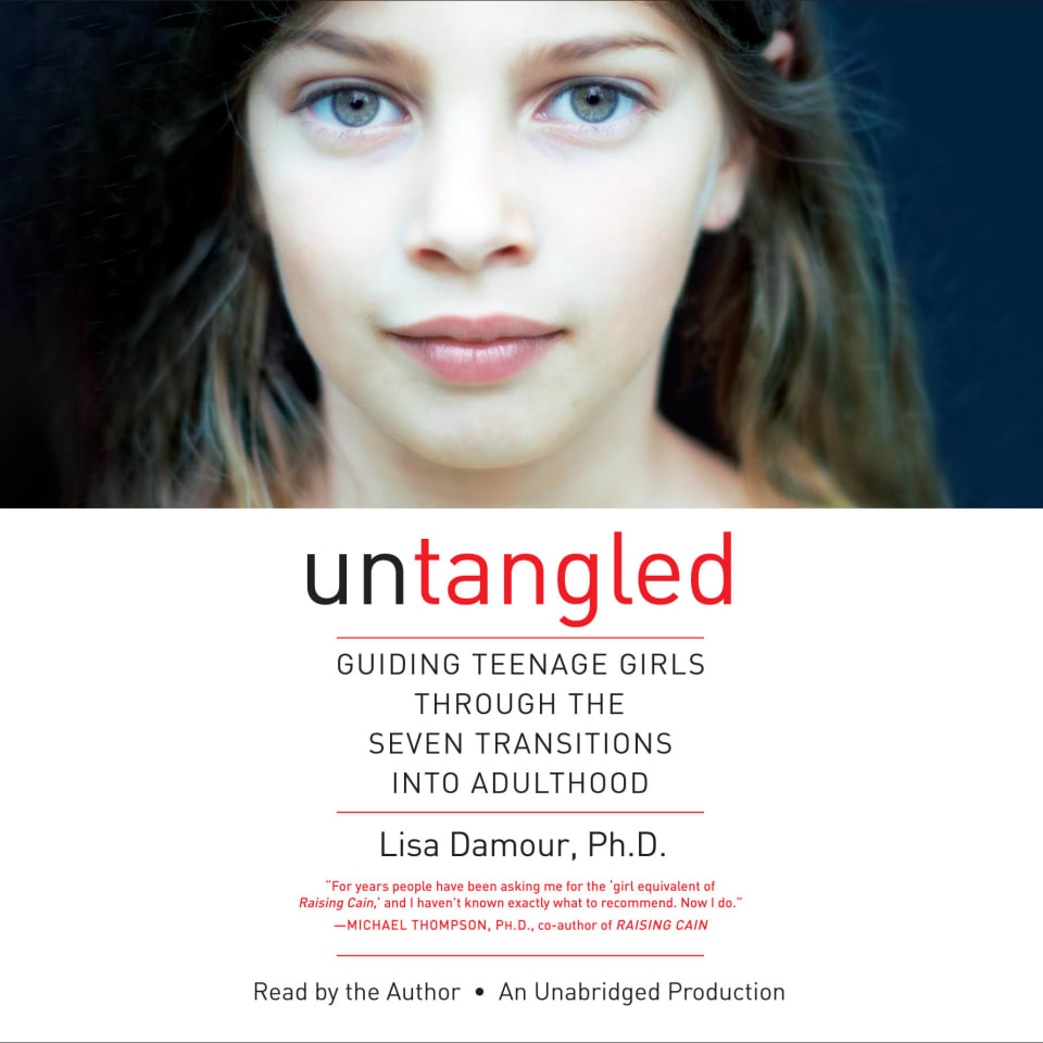 Untangled by Lisa Damour, Ph.D. - Audiobook