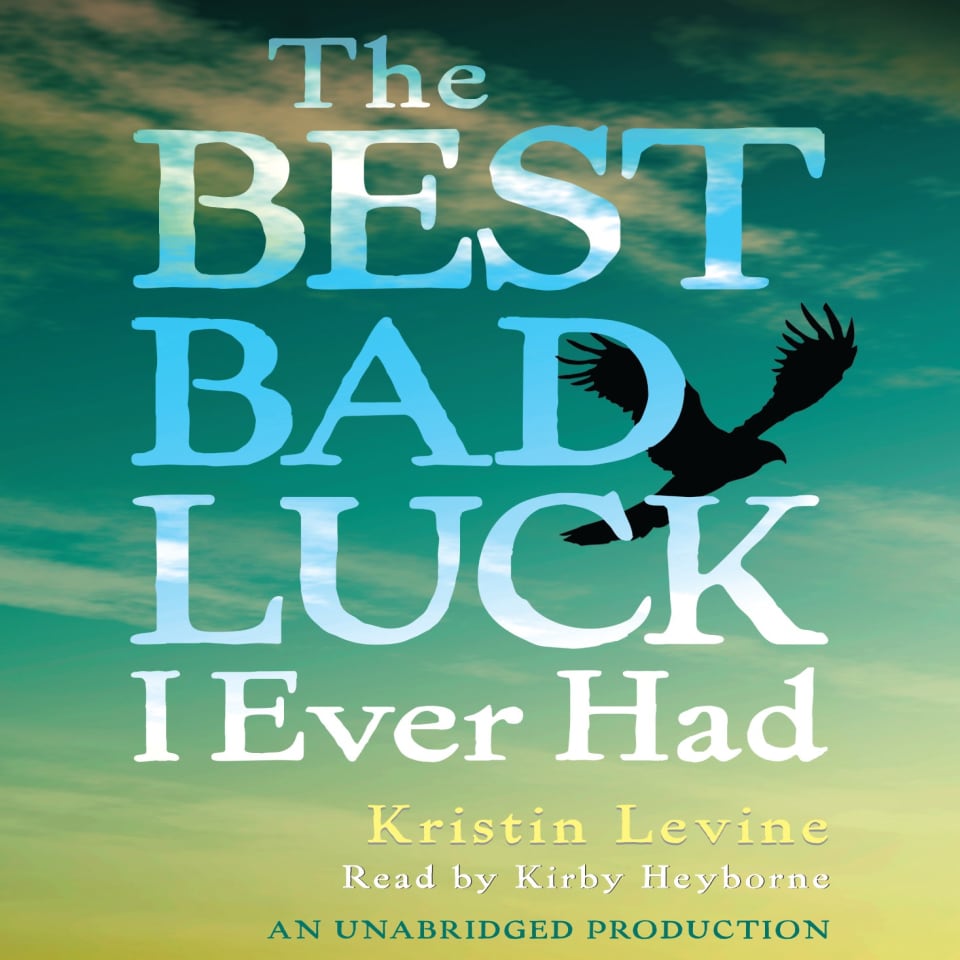 The Best Bad Luck I Ever Had by Kristin Levine - Audiobook