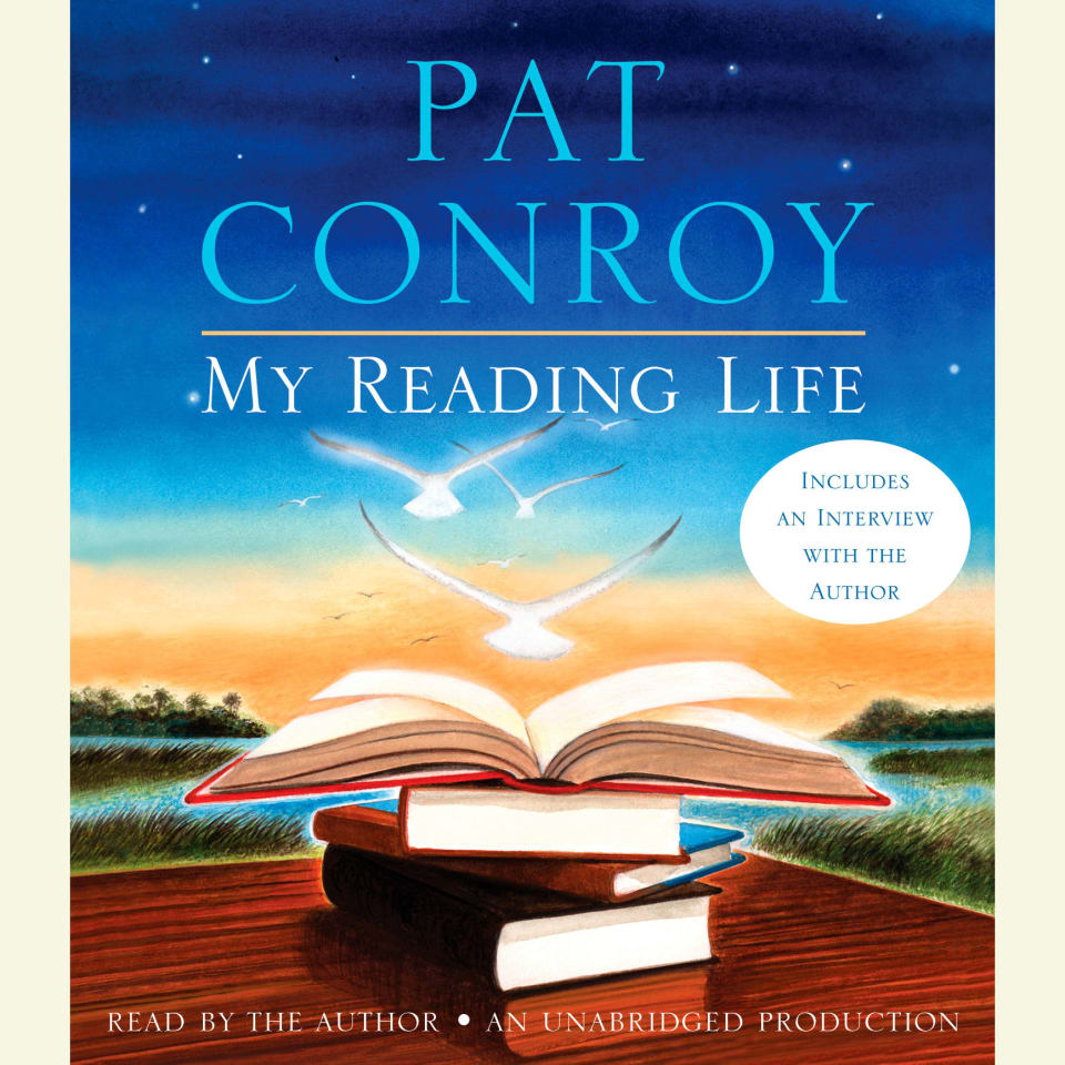 My Reading Life by Pat Conroy - Audiobook