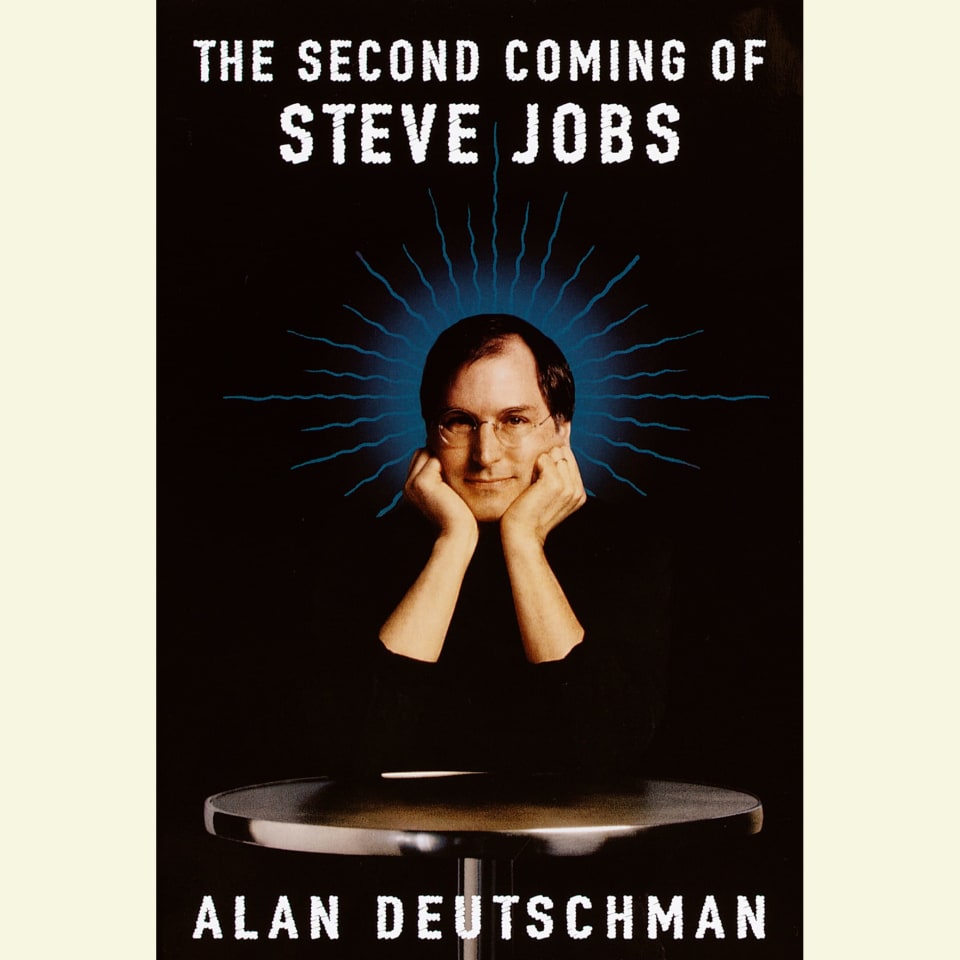 The Second Coming of Steve Jobs by Alan Deutschman - Audiobook