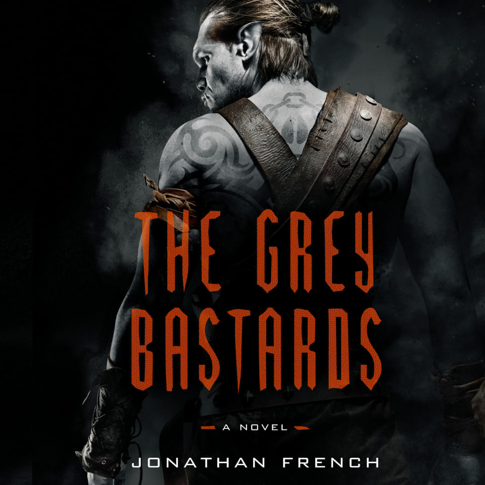 The Grey Bastards by Jonathan French - Audiobook