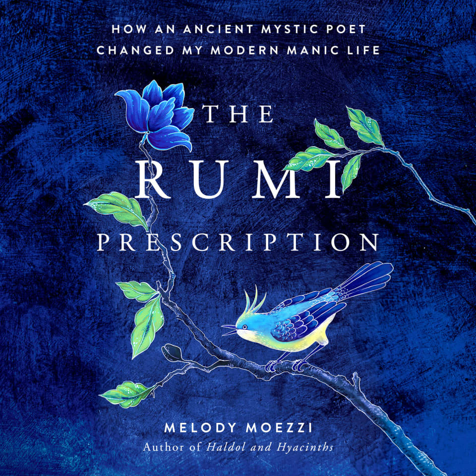 The Rumi Prescription by Melody Moezzi - Audiobook