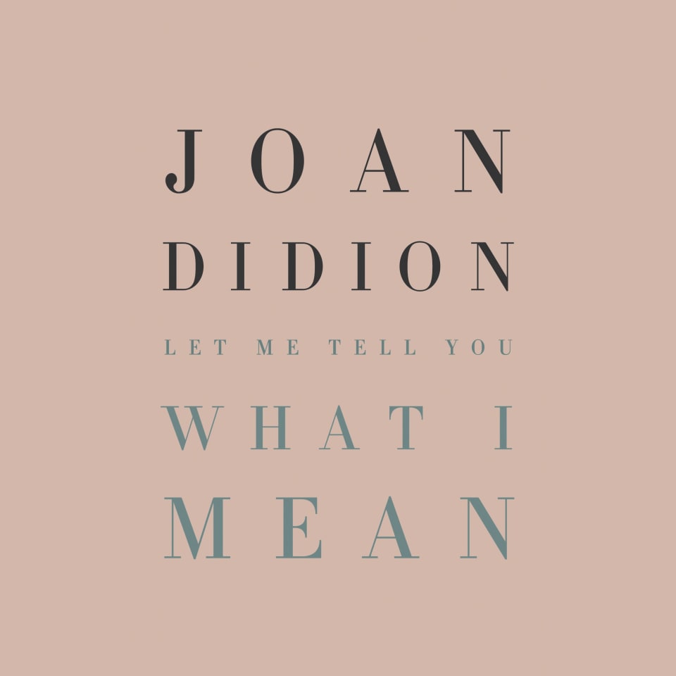 Let Me Tell You What I Mean by Joan Didion - Audiobook