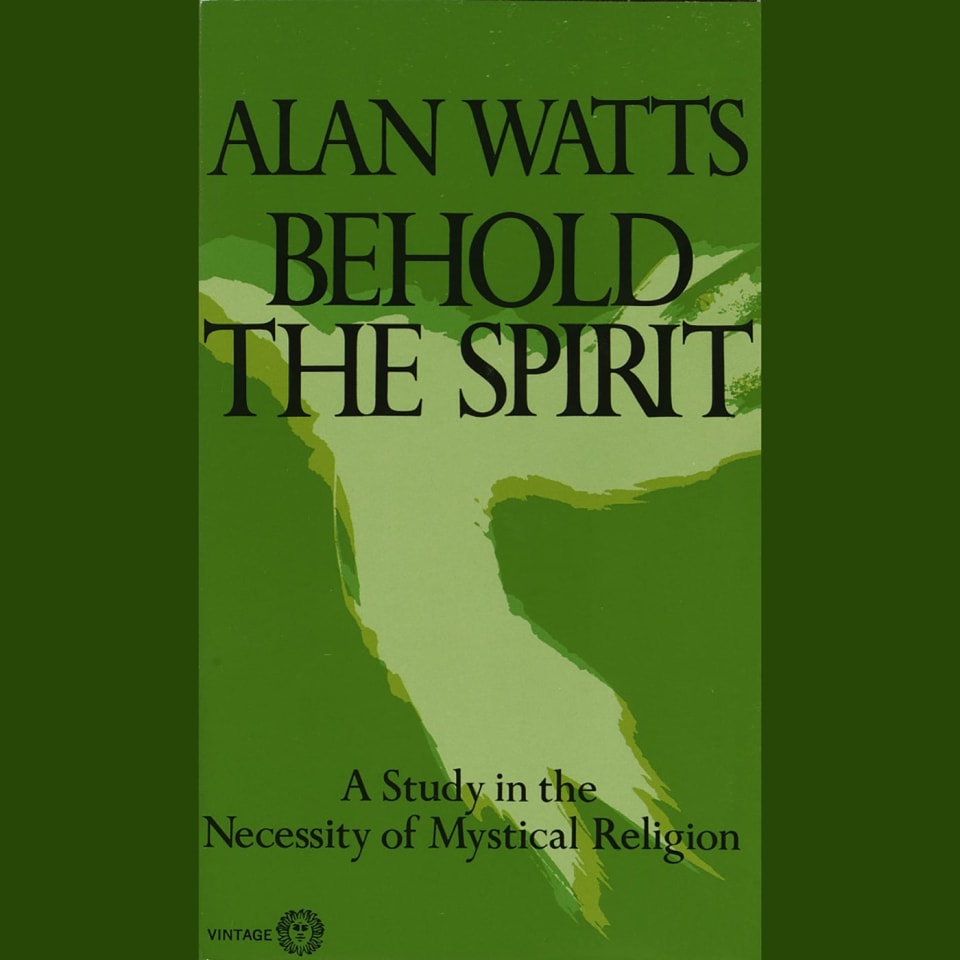 Behold the Spirit by Alan Watts - Audiobook