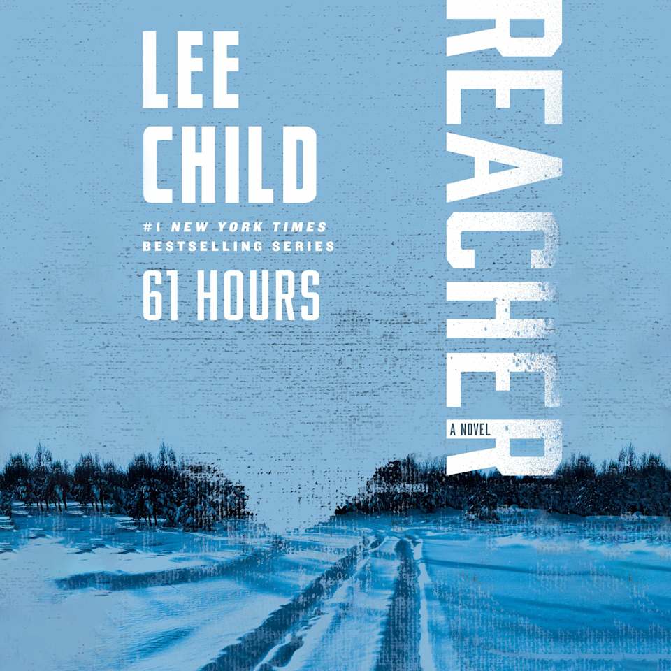 61 Hours by Lee Child - Audiobook