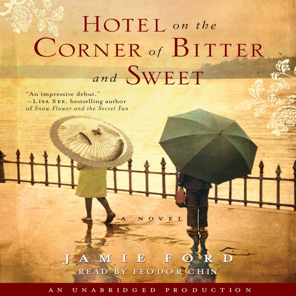 Hotel on the Corner of Bitter and Sweet by Jamie Ford - Audiobook
