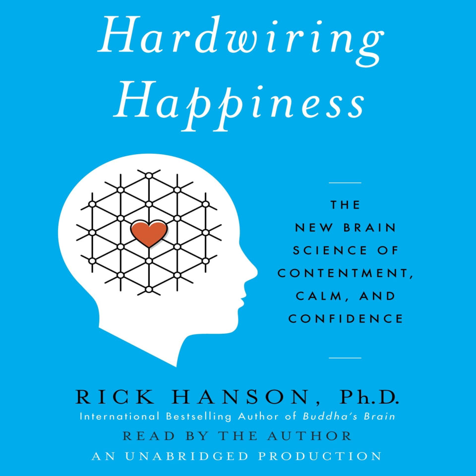 Hardwiring Happiness by Rick Hanson - Audiobook
