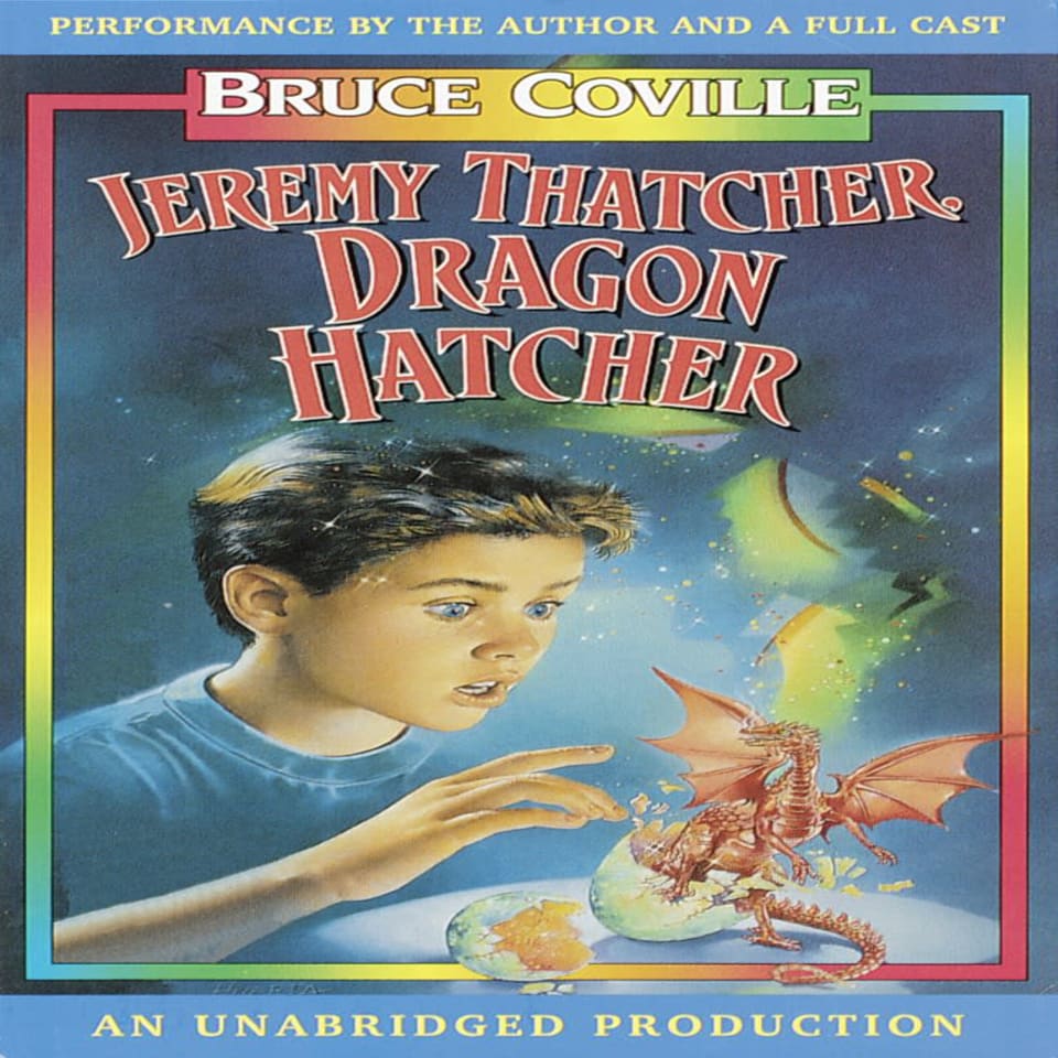 Jeremy Thatcher, Dragon Hatcher by Bruce Coville - Audiobook