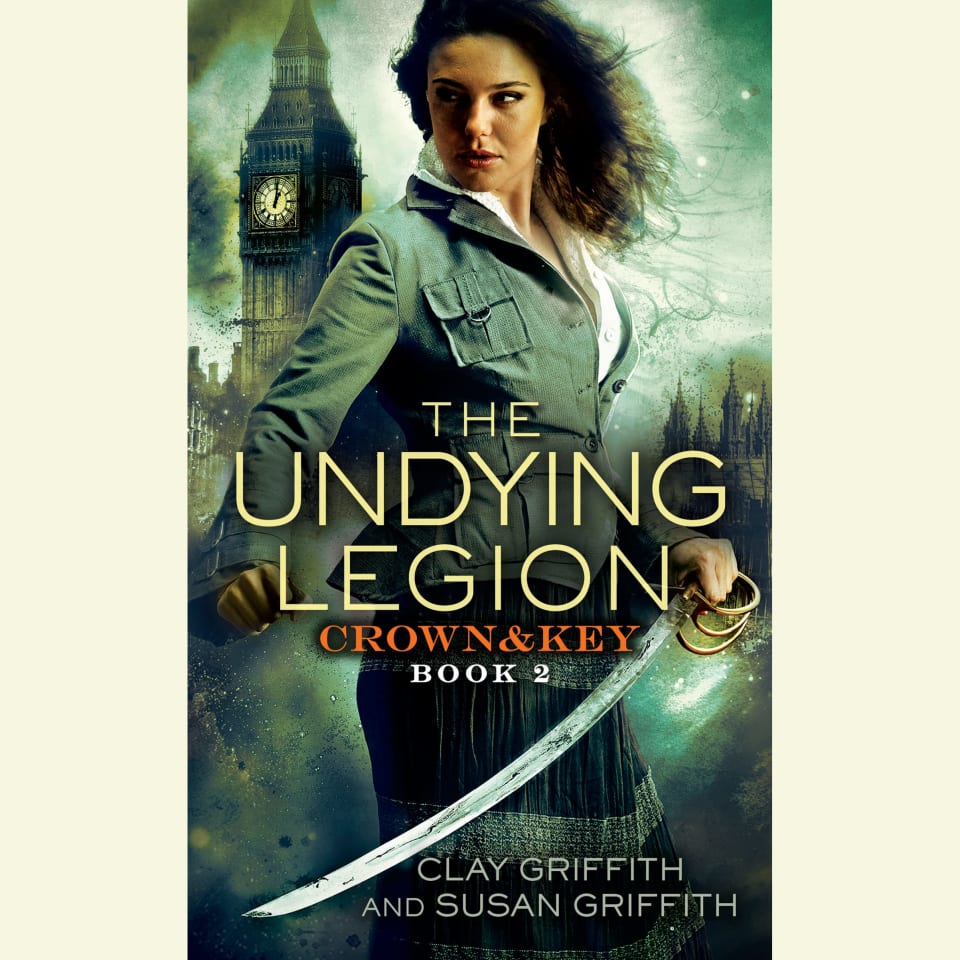 The Undying Legion: Crown & Key by Clay Griffith & Susan Griffith - Audiobook