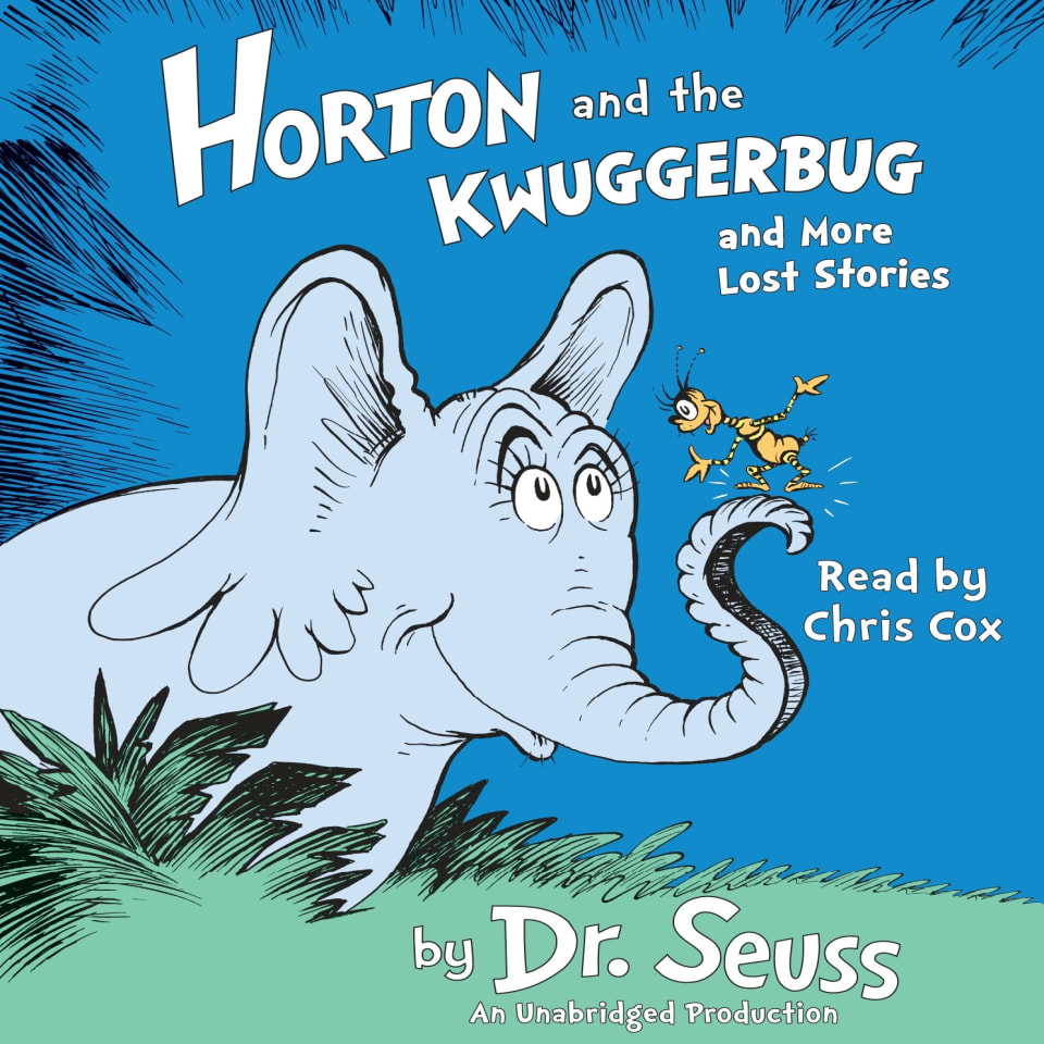 Horton and the Kwuggerbug and more Lost Stories by Dr. Seuss - Audiobook