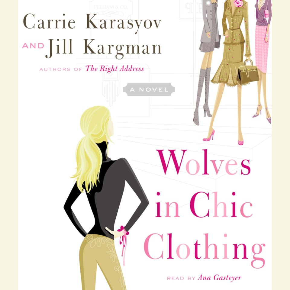 Wolves in Chic Clothing by Carrie Karasyov - Audiobook