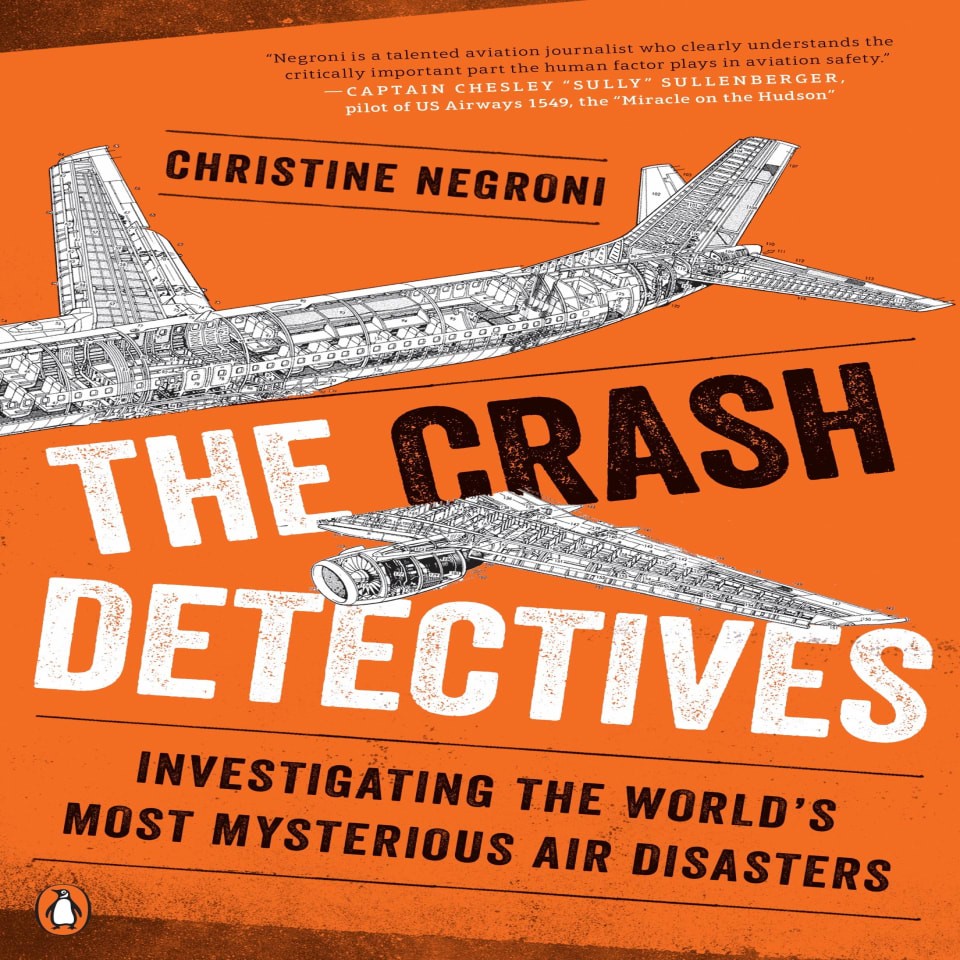 The Crash Detectives by Christine Negroni - Audiobook