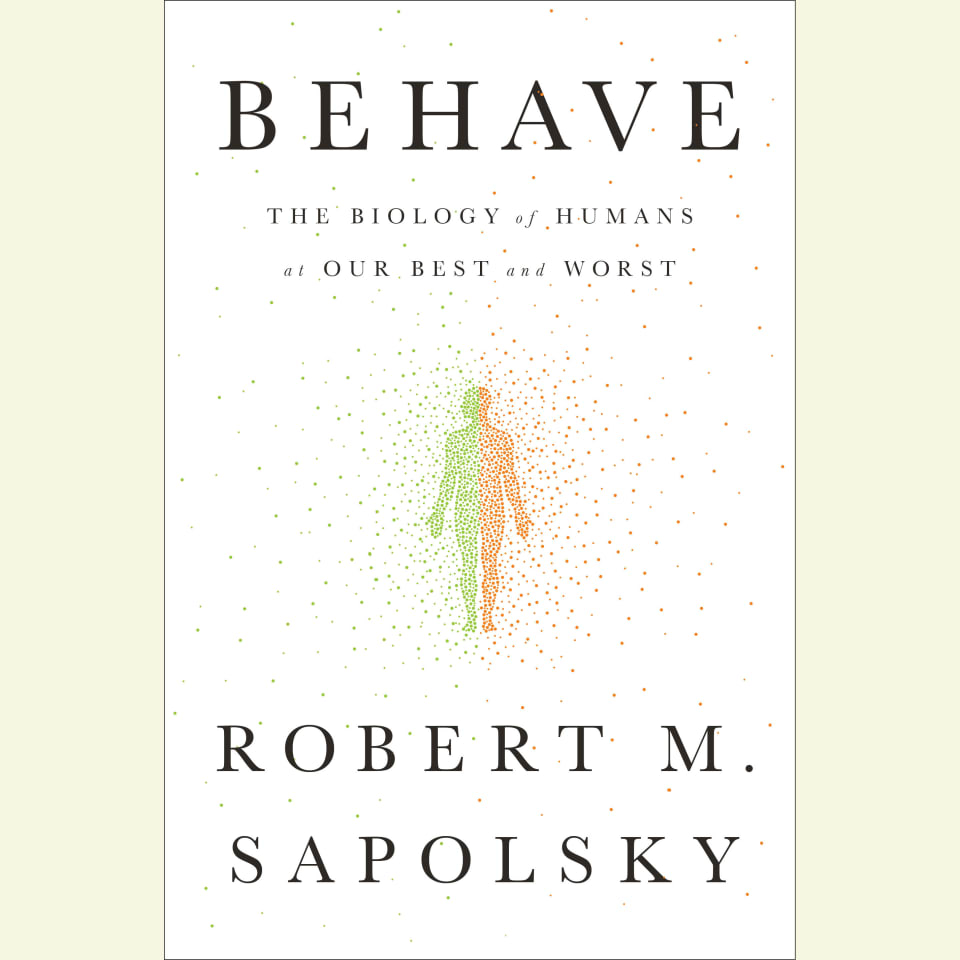 Behave by Robert M. Sapolsky - Audiobook