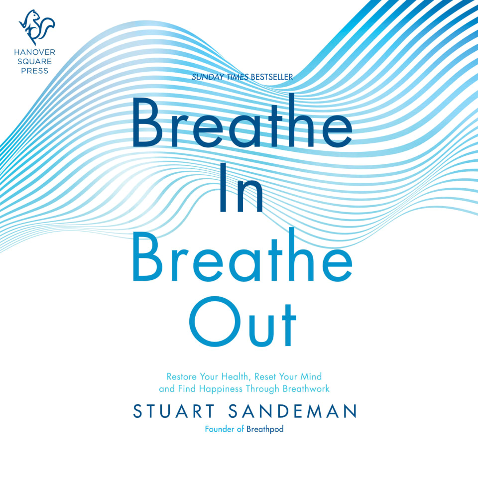 Breathe In, Breathe Out by Stuart Sandeman - Audiobook