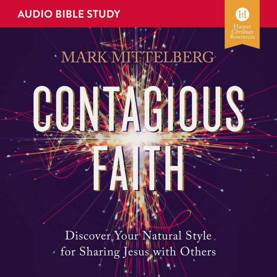 Contagious Faith Bible Study: Audio by Lee Strobel & Mark Mittelberg ...