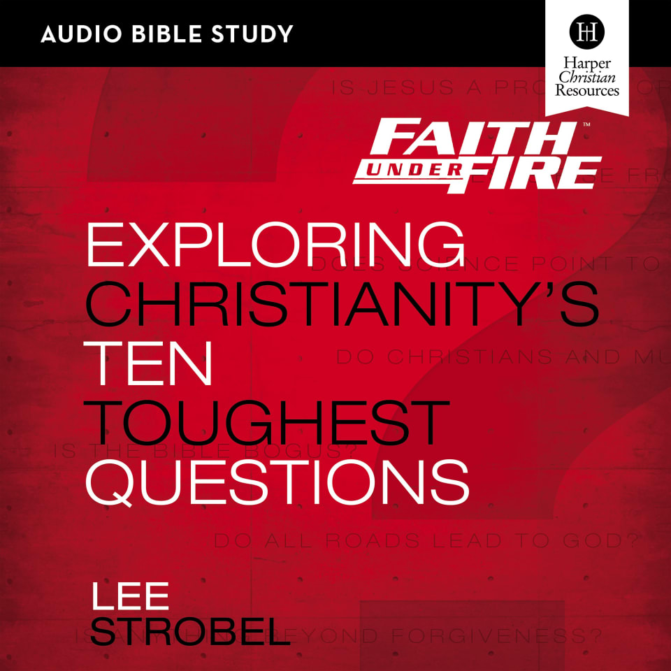 Faith Under Fire Bible Study: Audio by Garry Poole & Lee Strobel ...