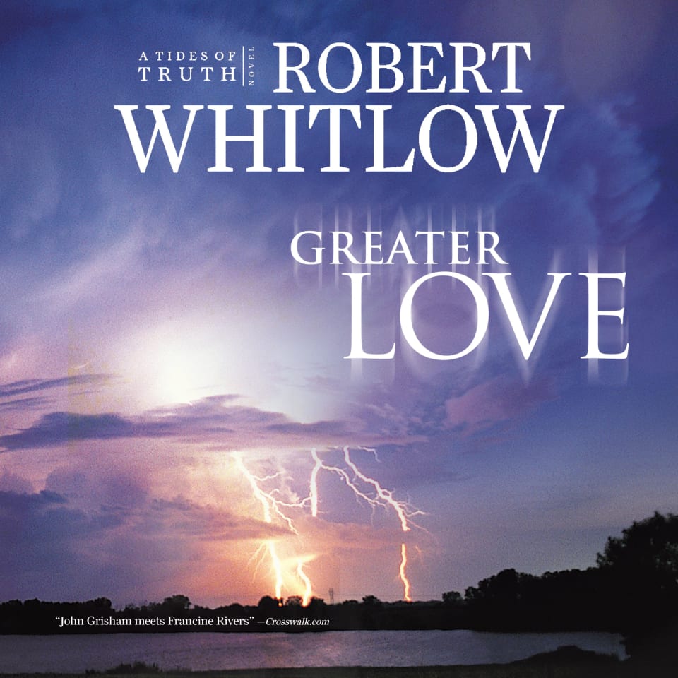 Greater Love by Robert Whitlow - Audiobook