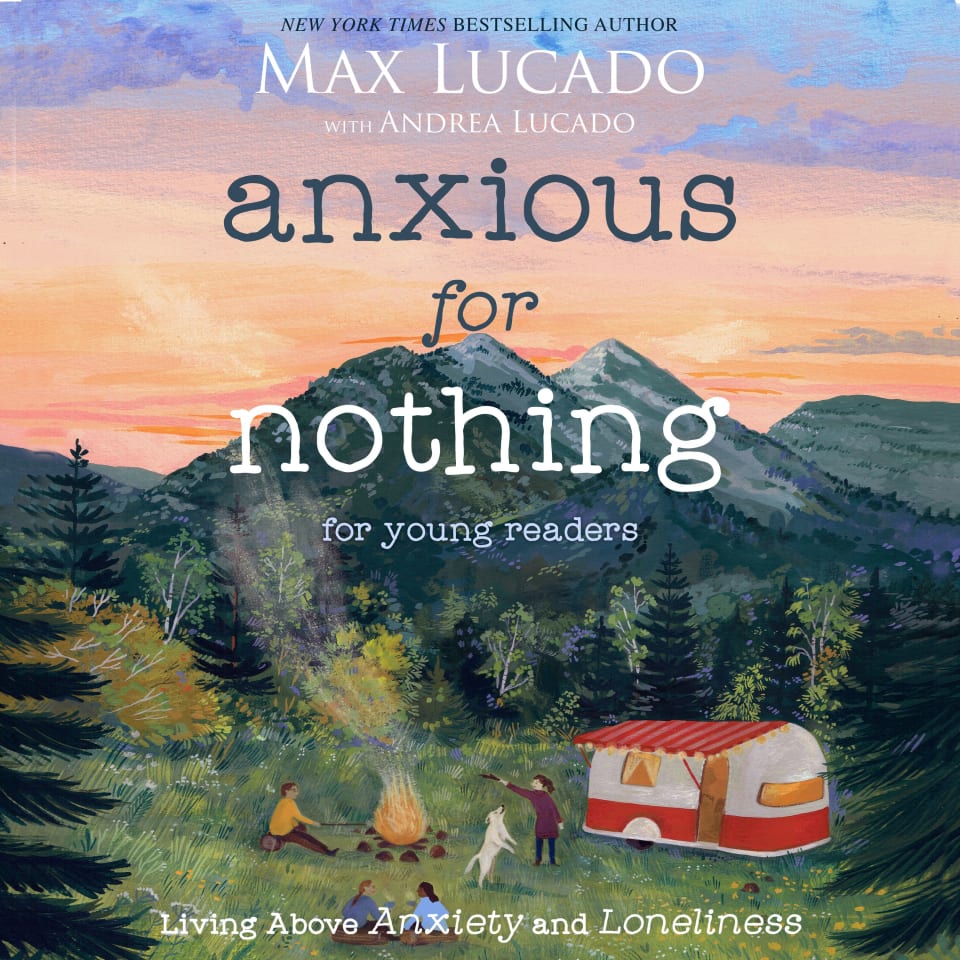 Anxious for Nothing (Young Readers Edition) by Andrea Lucado & Max ...