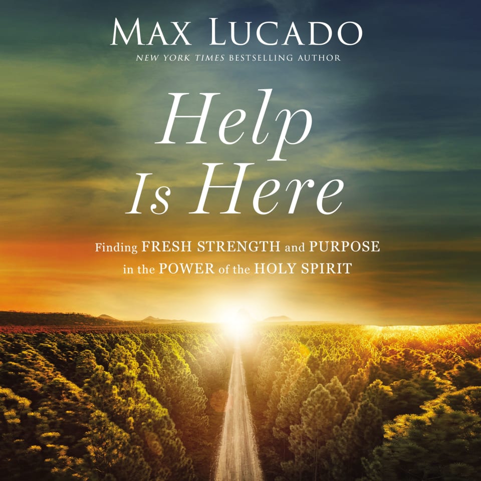 Help Is Here by Max Lucado - Audiobook