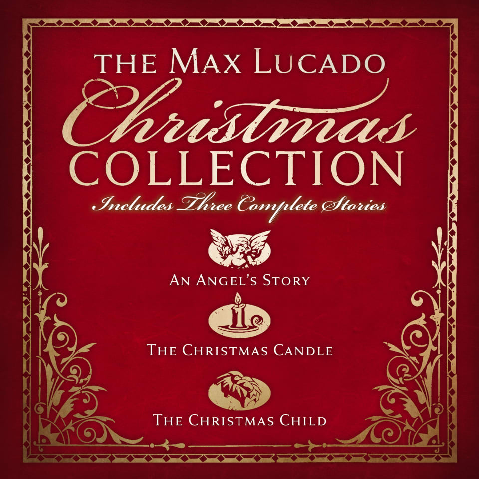 The Max Lucado Christmas Collection by Max Lucado - Audiobook