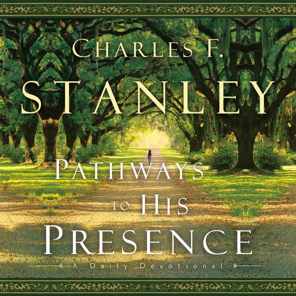 Pathways to His Presence by Charles F. Stanley - Audiobook
