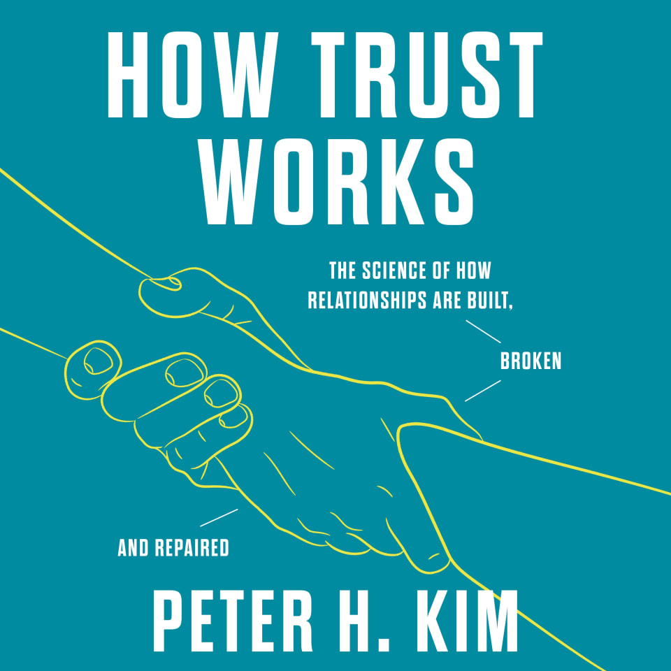 How Trust Works by Dr. Peter H. Kim PhD - Audiobook