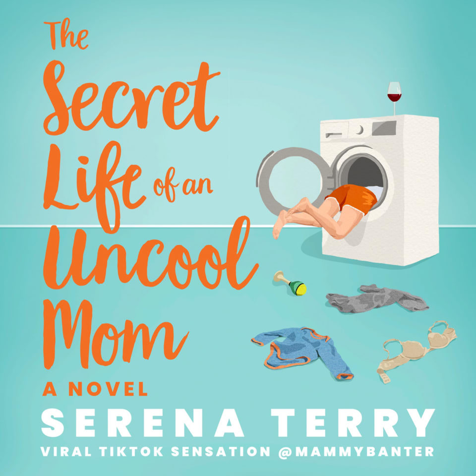 The Secret Life of an Uncool Mom (Mammy Banter, Book 1) by Serena Terry ...