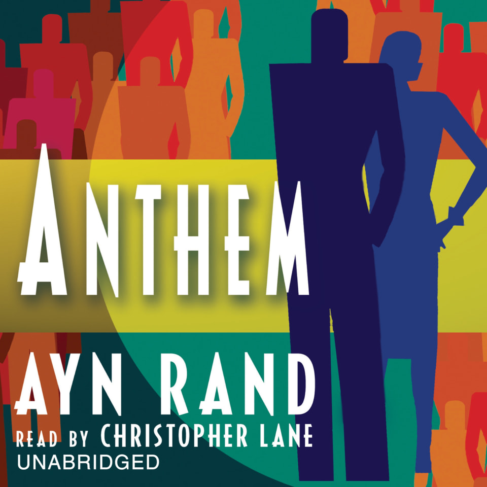 Anthem by Ayn Rand & Leonard Peikoff - Audiobook (No Subscription)