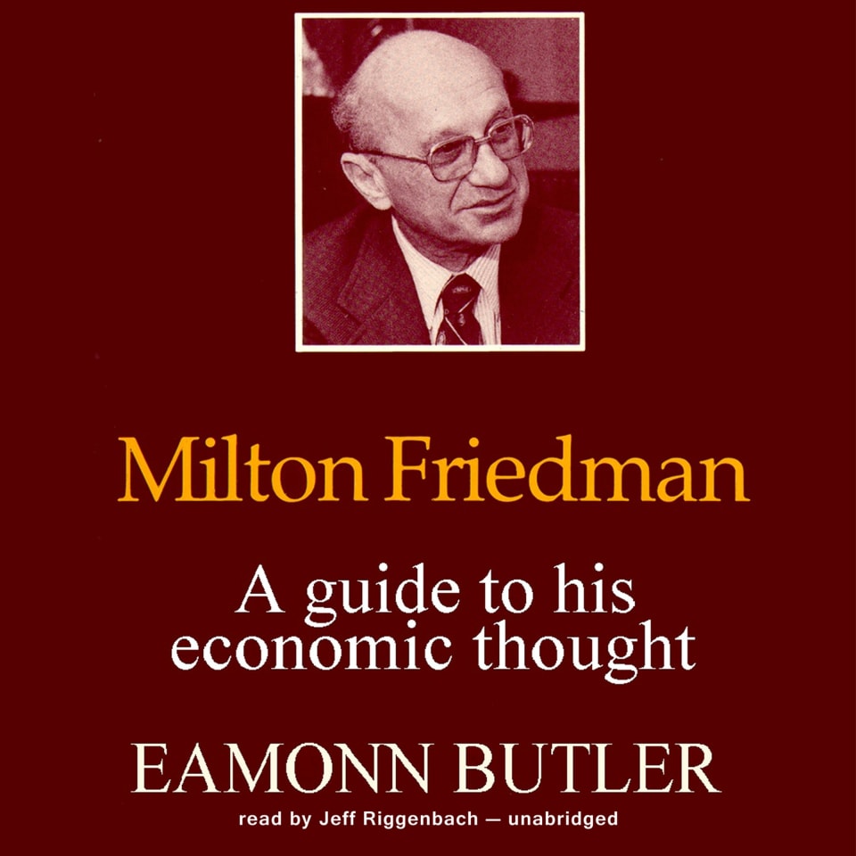 Milton Friedman by Dr. Eamonn Butler - Audiobook