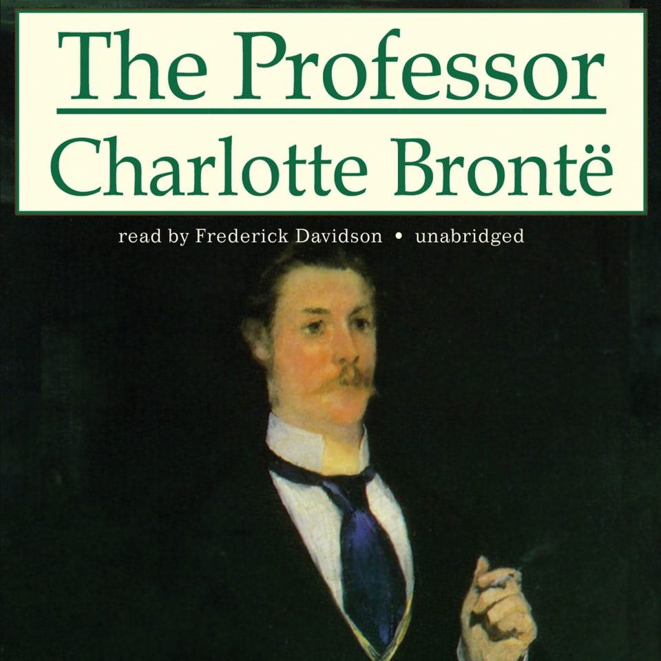 The Professor by Charlotte Brontë - Audiobook