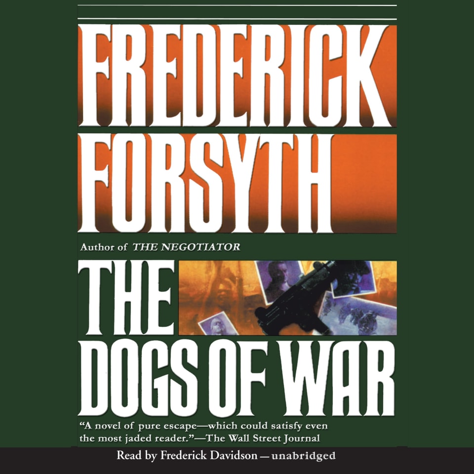The Dogs of War by Frederick Forsyth - Audiobook (No Subscription)