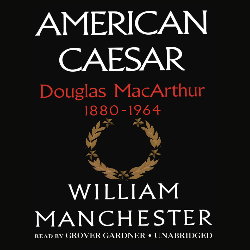 American Caesar by William Manchester - Audiobook (No Subscription)
