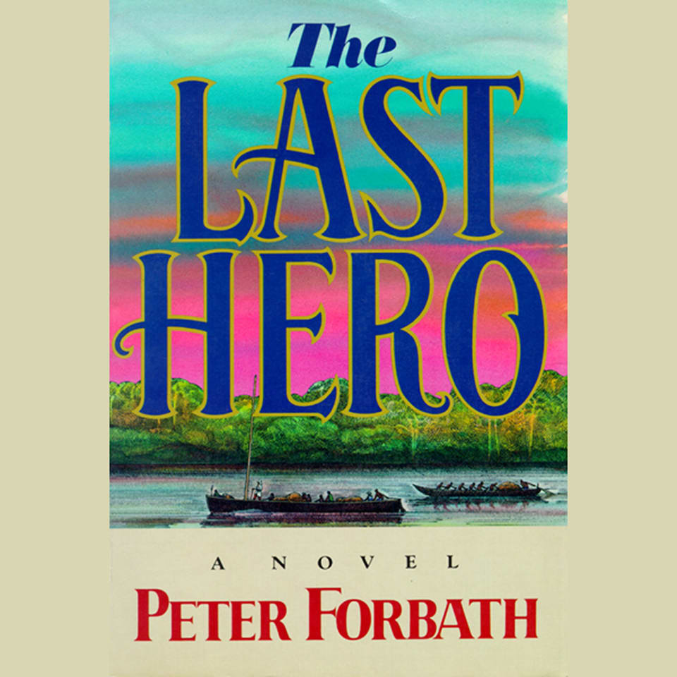 The Last Hero by Peter Forbath - Audiobook